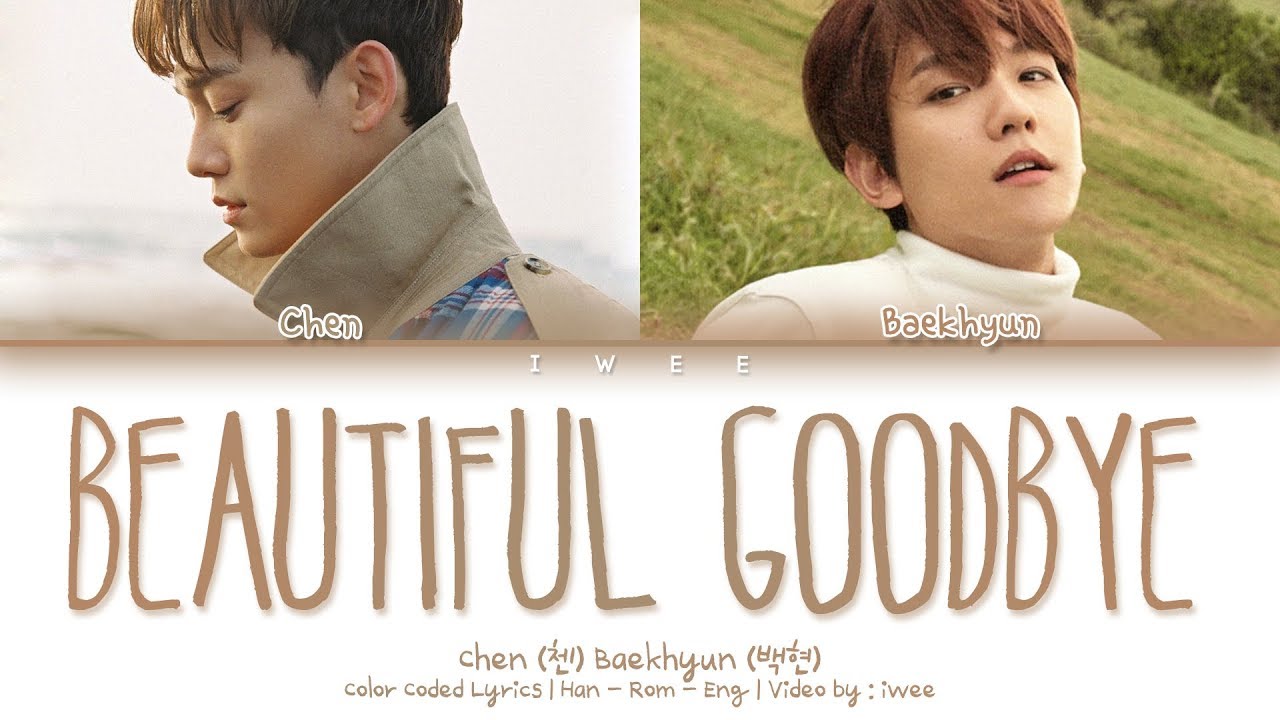 CHEN (첸) BAEKHYUN (백현) – Beautiful Goodbye (사월이 지나면 우리 헤어져요) (Han|Rom ...