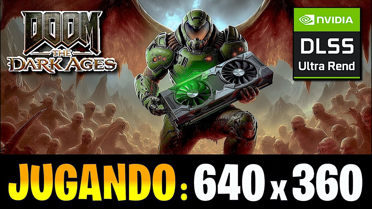 Jugando "DOOM The Dark Ages" en 360p con DLSS 4 🔴 ¿ES JUGABLE? 🔴 - YouTube