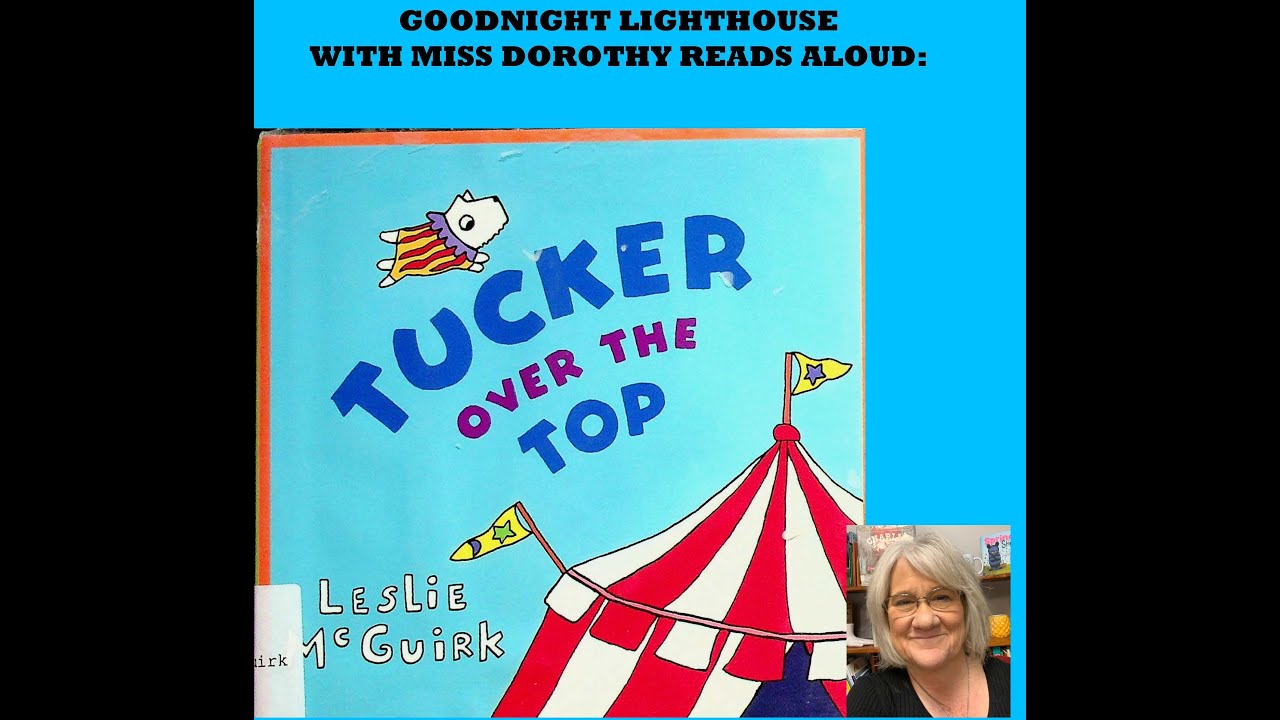 Kids Books Read Aloud "TUCKER OVER THE TOP" by Leslie McGuirk - YouTube