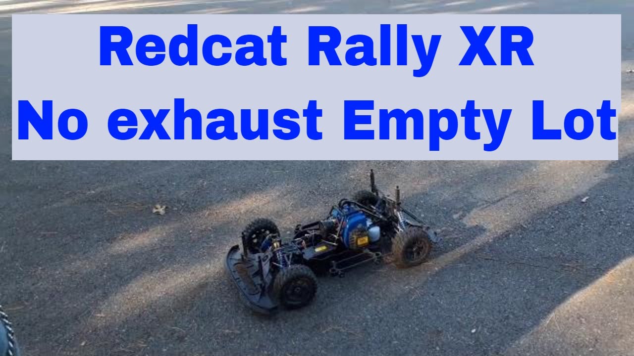 Redcat Rampage XR Rally: No exhaust, no body, nearly empty parking lot ...
