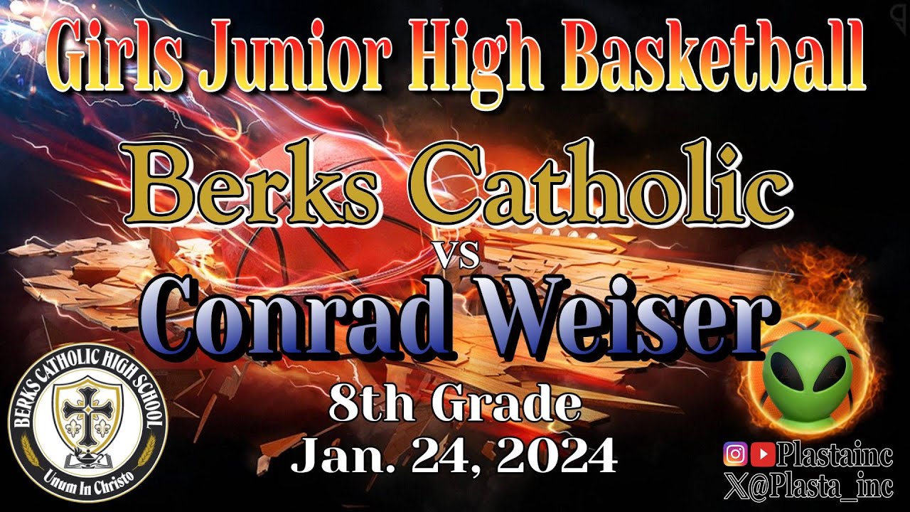 Berks Catholic vs Conrad Weiser (Girls 8th grade) Jan. 24, 2024 - YouTube