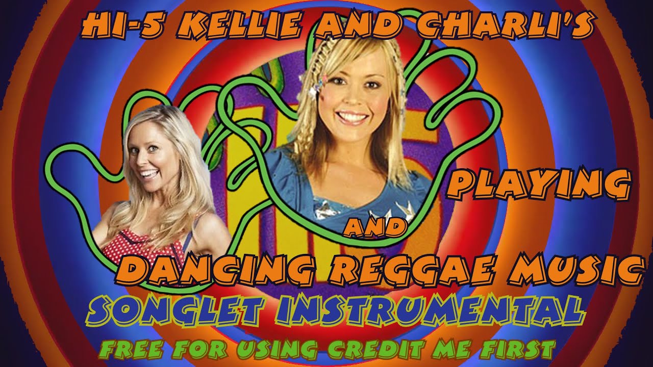 Hi 5 Kellie playing and Charli Dancing Reggae Music Songlet ...