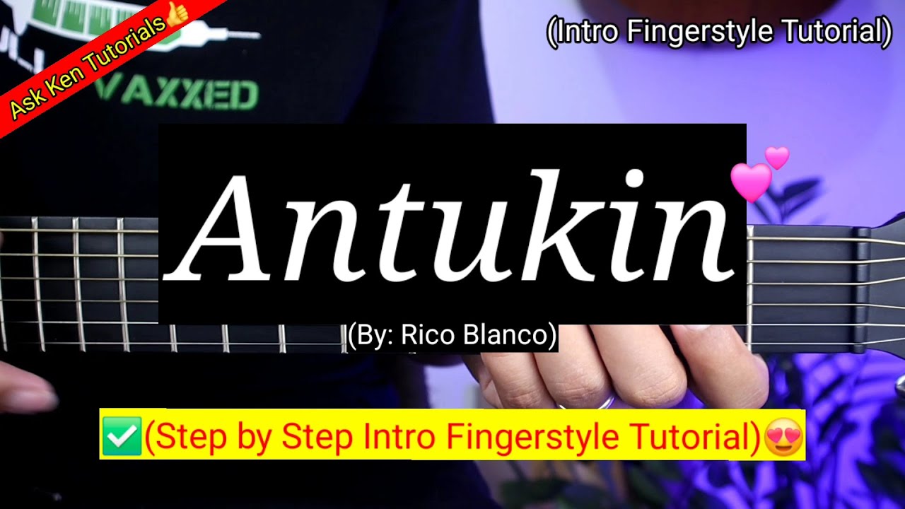 Antukin - Rico Blanco (INTRO FINGERSTYLE TUTORIAL)😍 | Guitar Tutorial ...