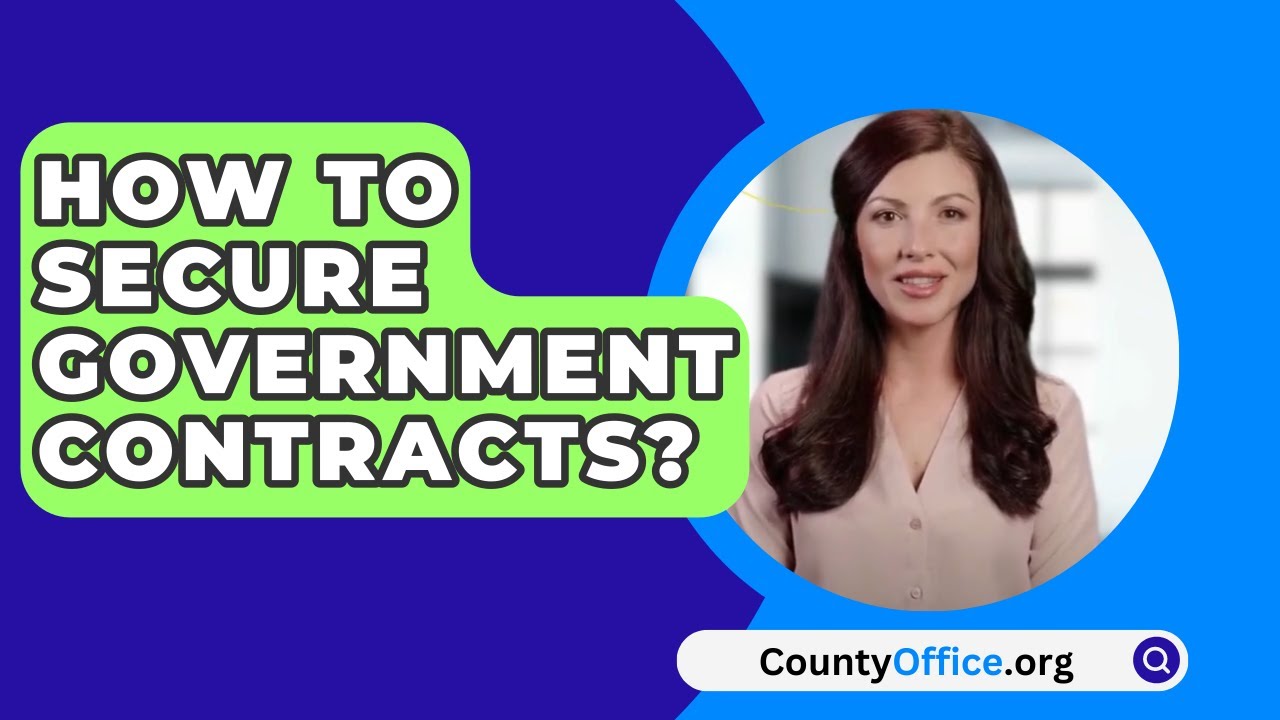 How To Secure Government Contracts? - CountyOffice.org - YouTube