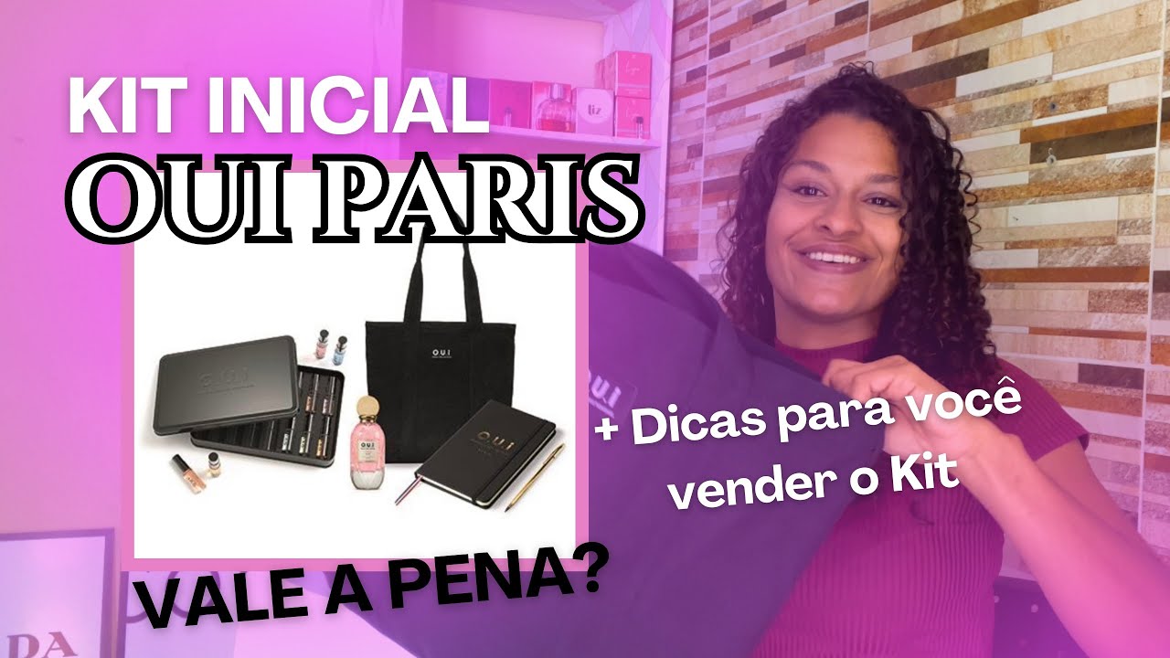 KIT INICIAL OUI PARIS +DICAS PARA REVENDER O KIT 🔥🤩 - YouTube