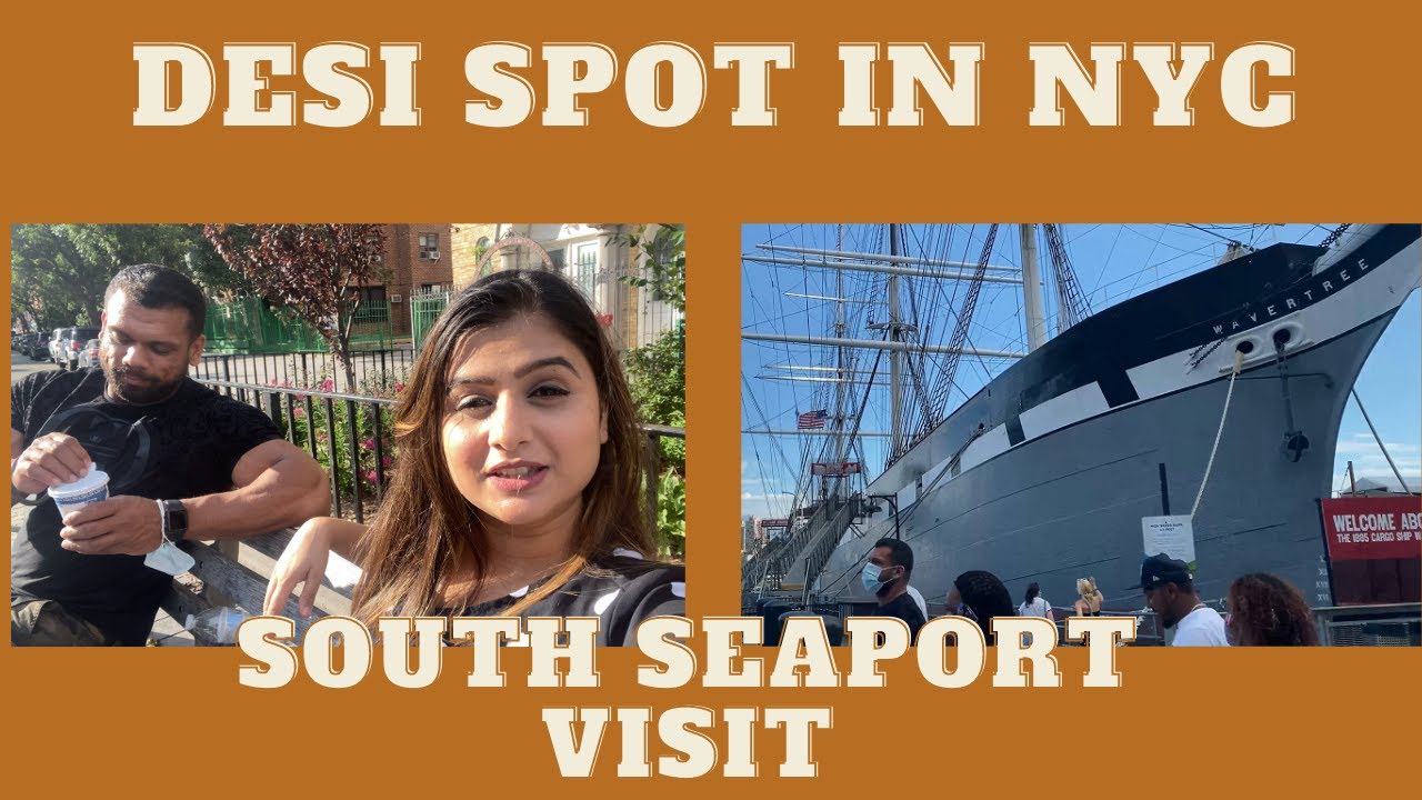 Visiting a famous "Desi" spot in NYC II South Seaport and roaming ...