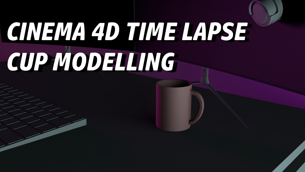 CINEMA 4D CUP MODELLING TIME LAPSE - YouTube