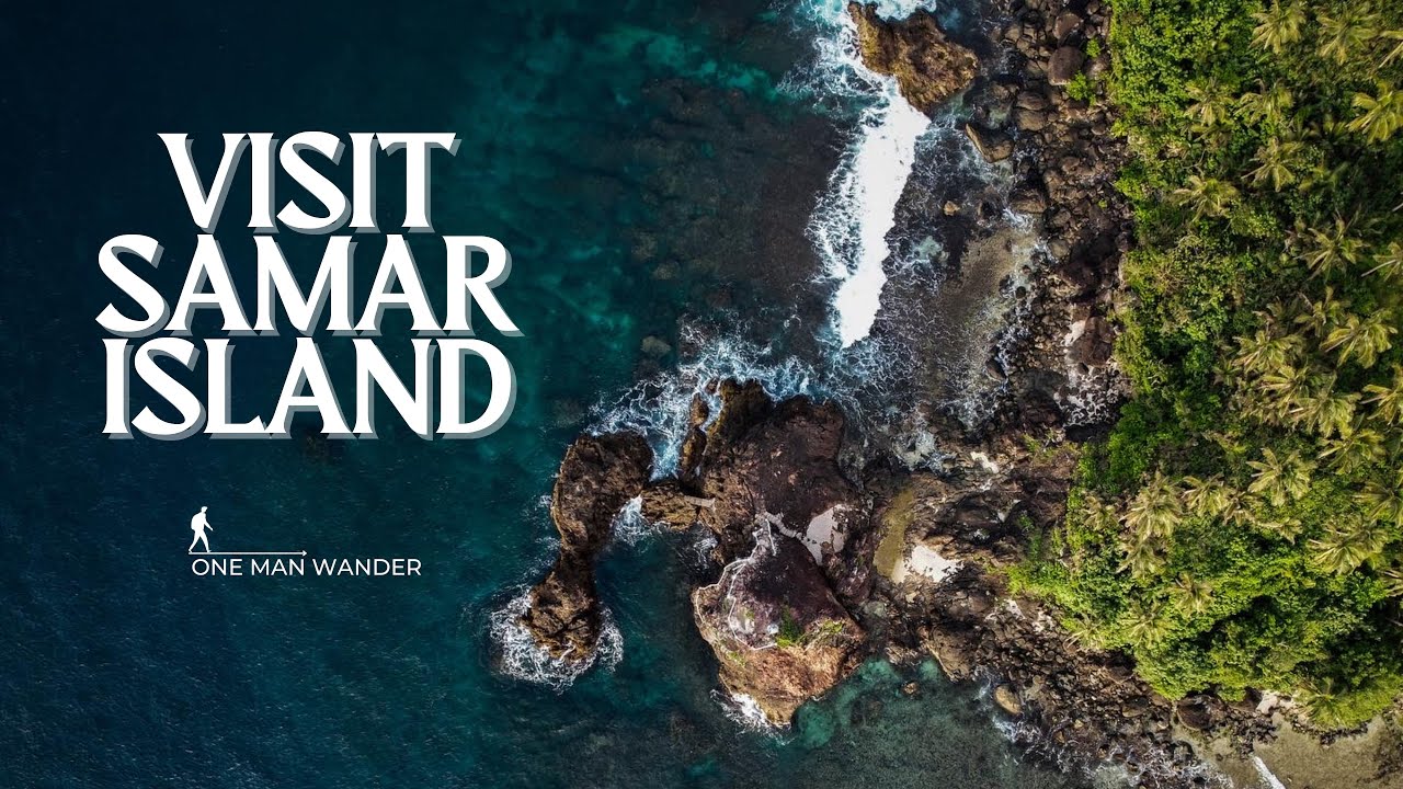 SAMAR ISLAND (Tourism Video) | One Man Wander - YouTube