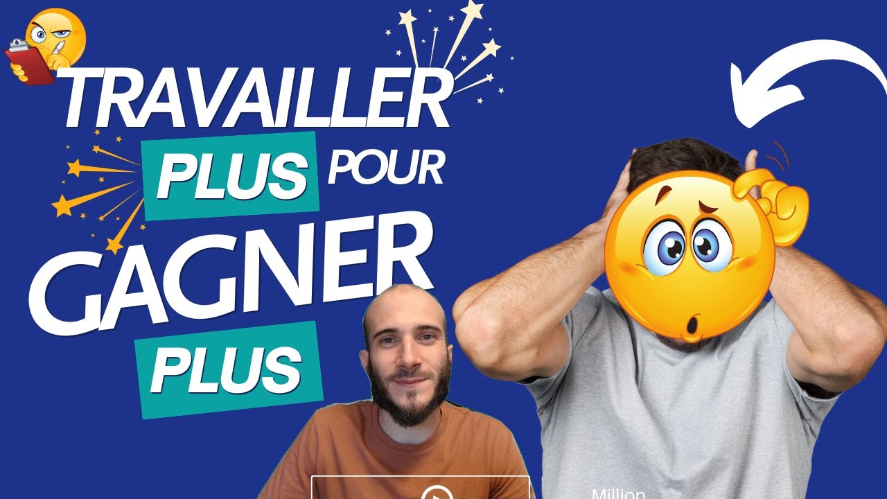 TRAVAILLER PLUS POUR GAGNER PLUS ? - YouTube