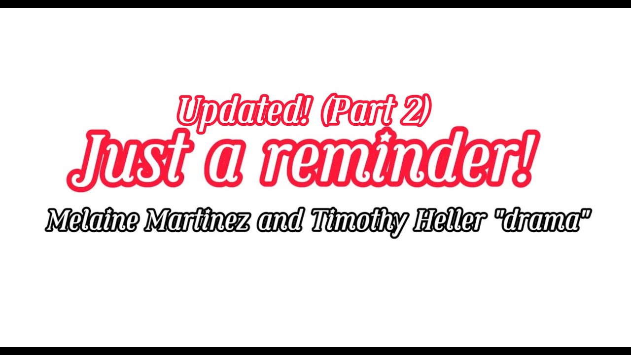 Part 2//Melanie Martinez and Timothy Heller "drama" - YouTube