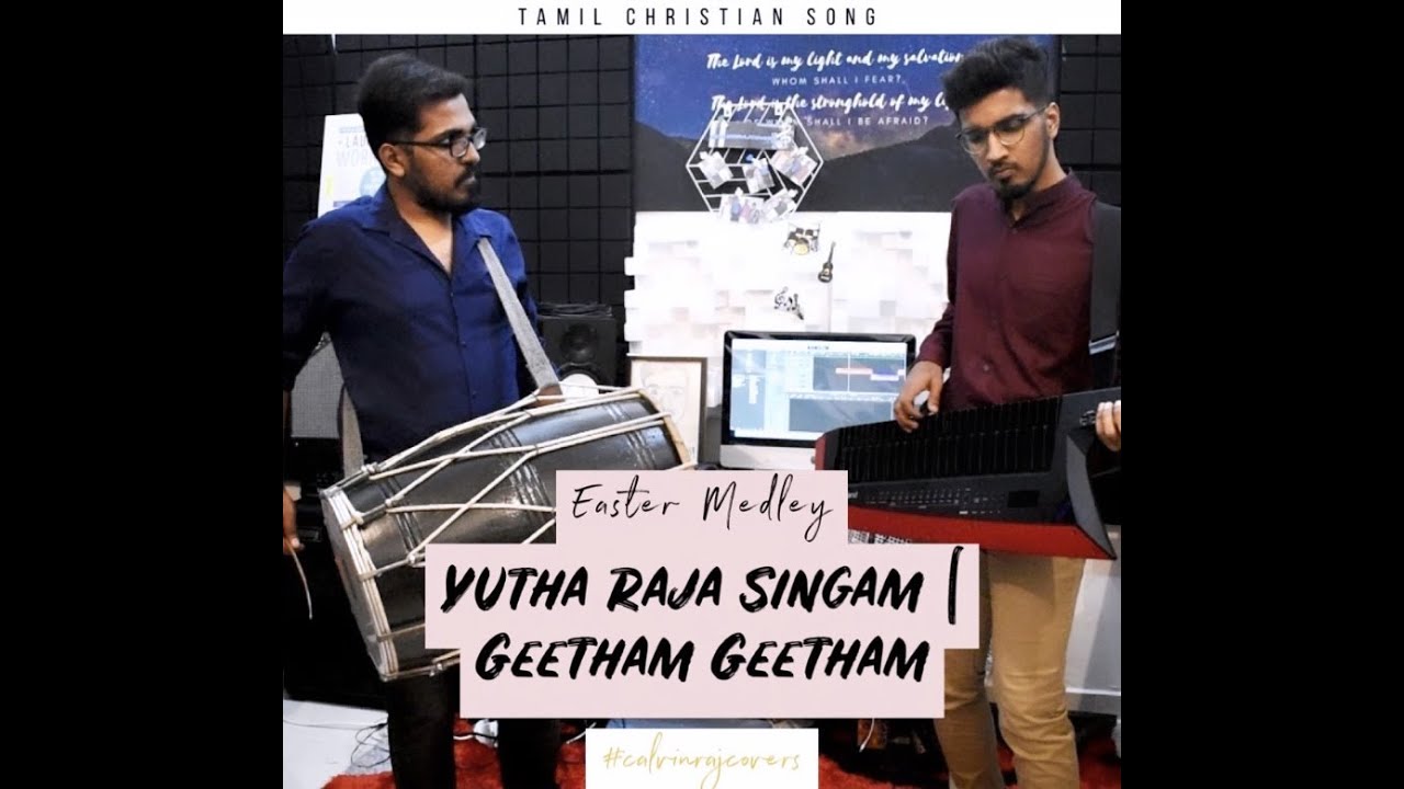 Yudha Raja Singam | Geetham Geetham | Tamil Christian Easter Medley ...