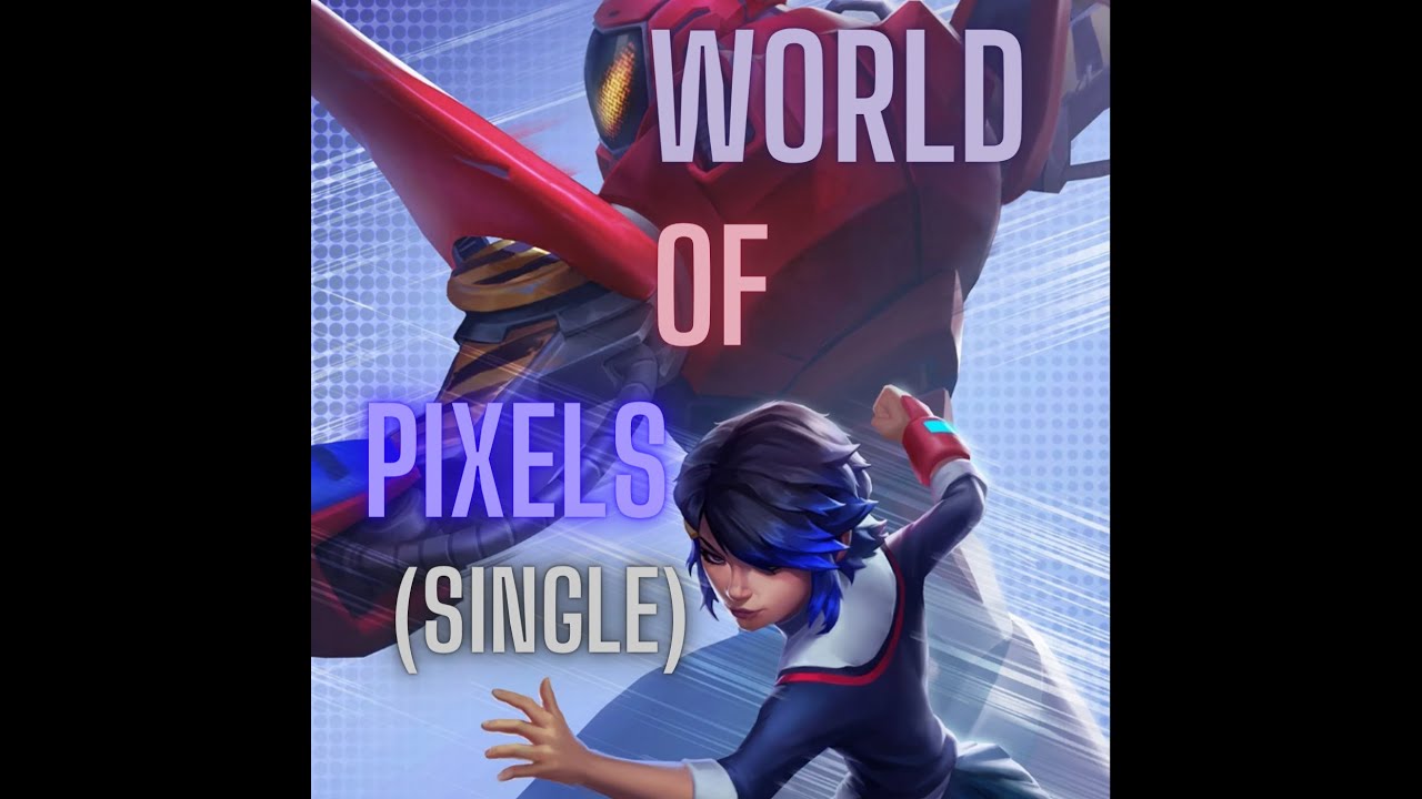 World of Pixels (Single) (English) - YouTube
