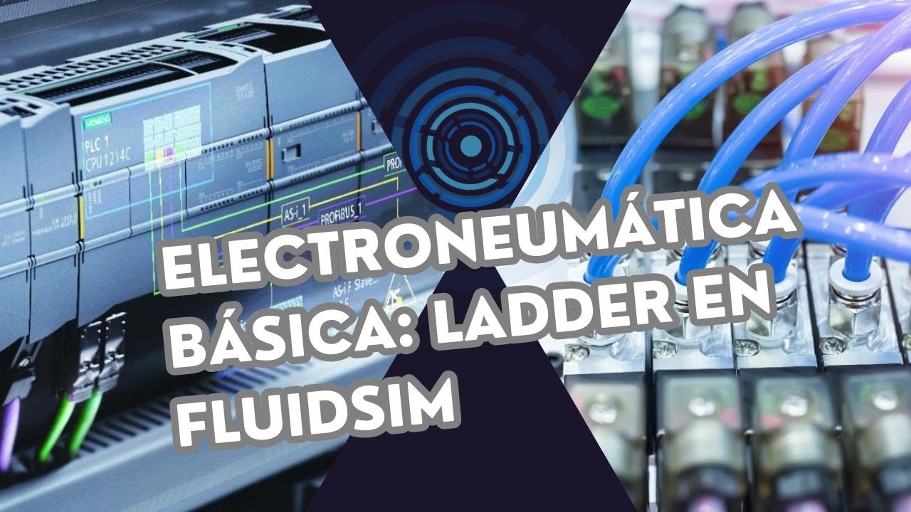 Electroneumática básica con Fluidsim | Diagrama Ladder - YouTube