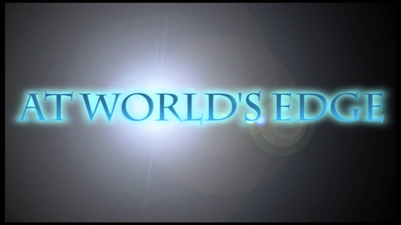 At World's Edge - The Movie [Trailer] - YouTube