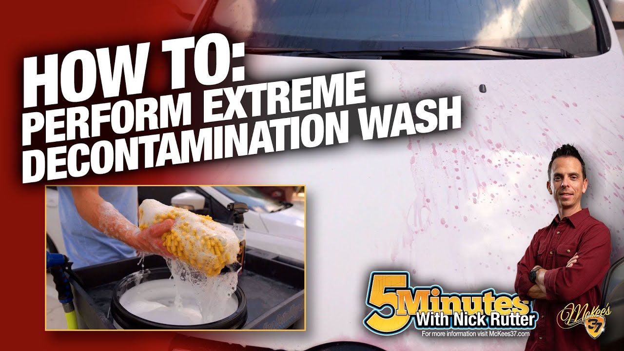How To Perform Extreme Decontamination Wash - YouTube