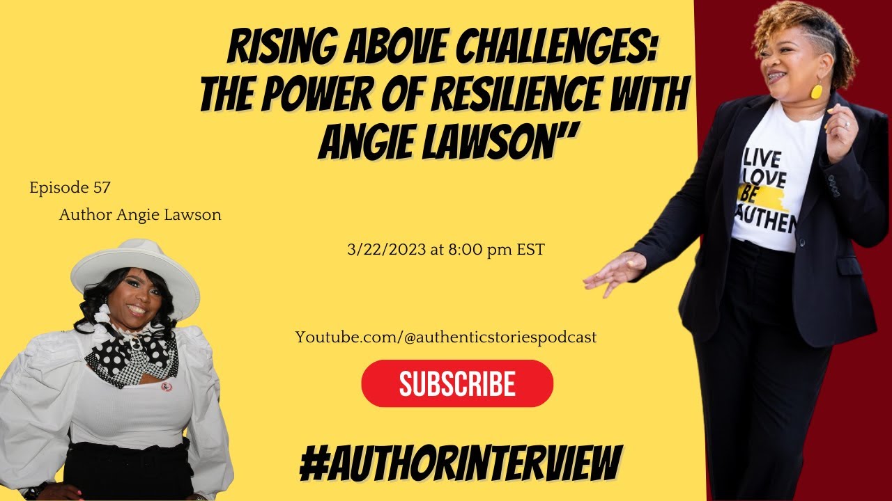 Rising Above Challenges: The Power of Resilience with Angie Lawson ...