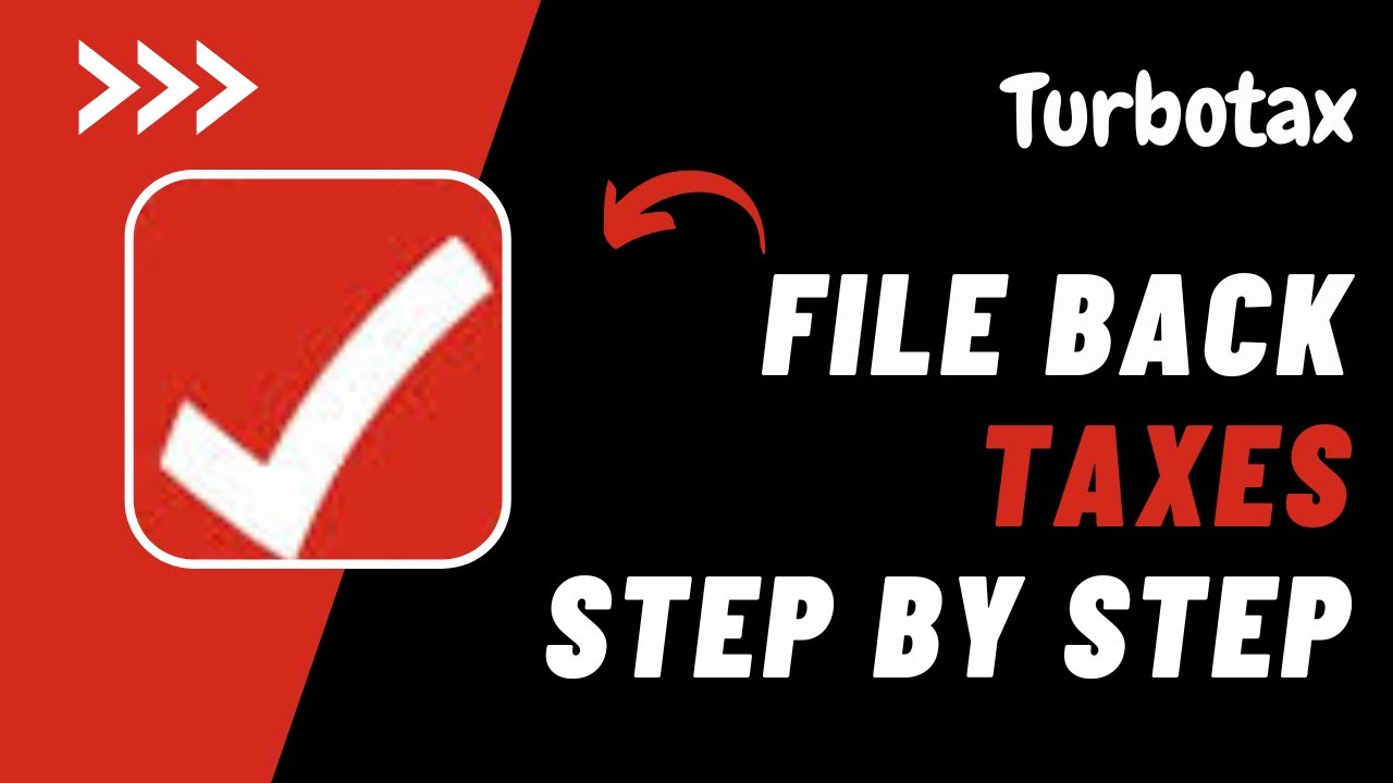 How to File Back Taxes on TurboTax !! File Back Taxes on TurboTax ...