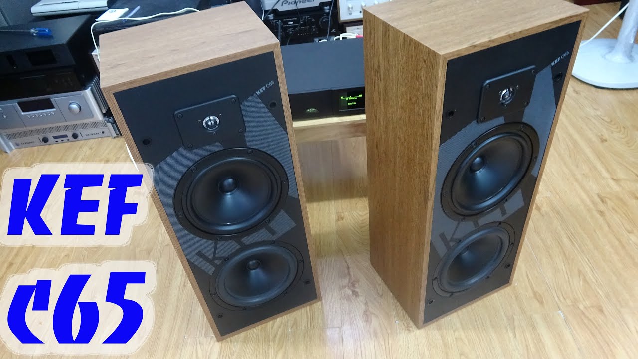 Lên sóng KEF C65,giá bình dân,chất âm quý tộc,siêu đẹp - YouTube