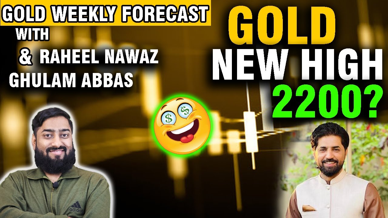 Gold New High 2200? | XAUUSD - Gold weekly Forecast By Raheel Nawaz ...