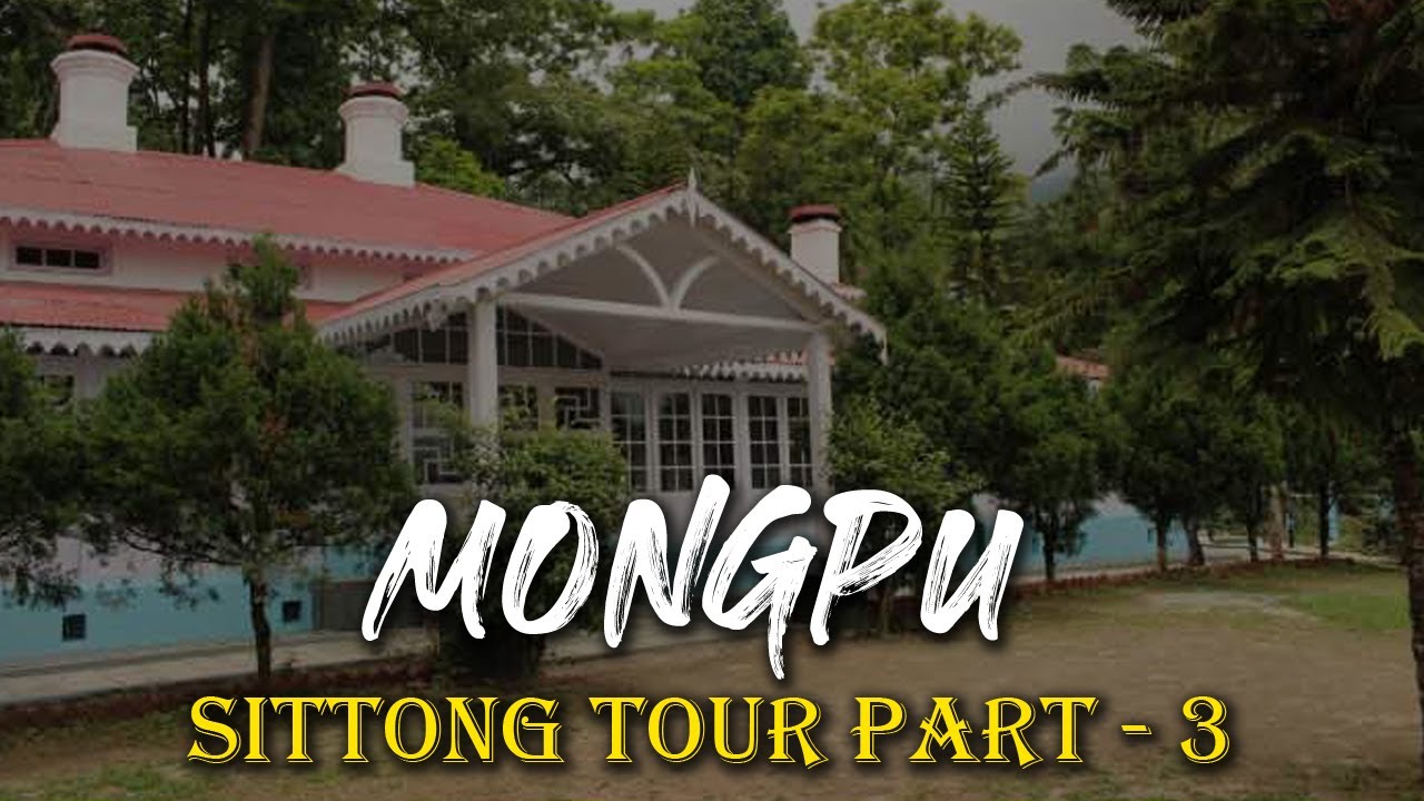 Mongpu Rabindra Bhawan | Sittong | Ep 3 | Jogighat Falls | Mongpu ...