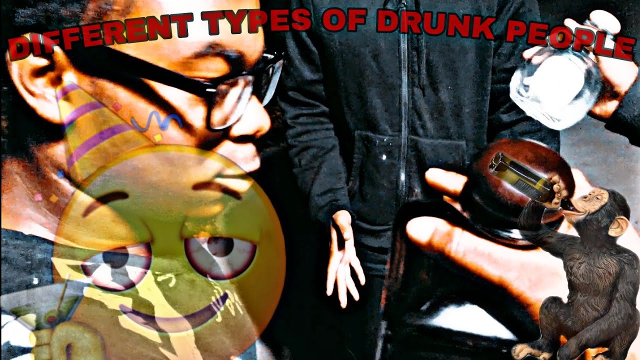 Different Types Of Drunk People🤪 - YouTube