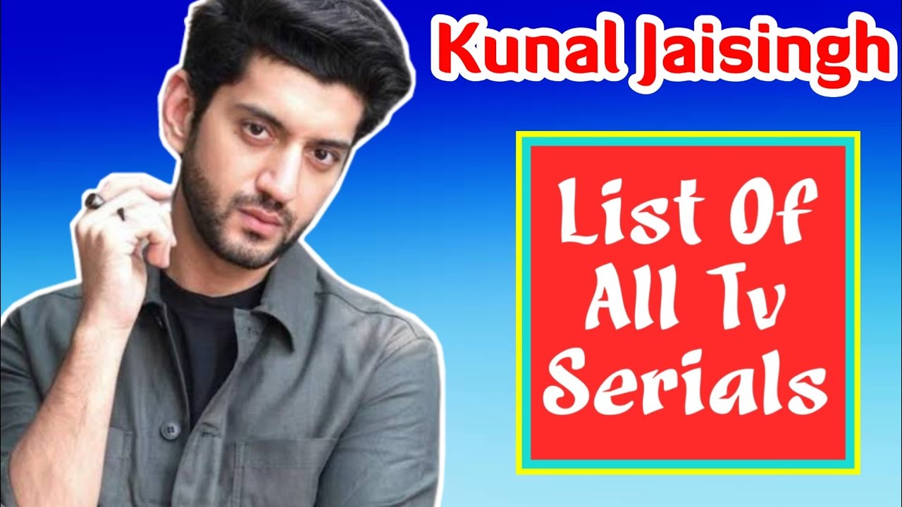 Kunal Jaisingh All TV Serials | Kunal Jaisingh Also Worked in These TV ...