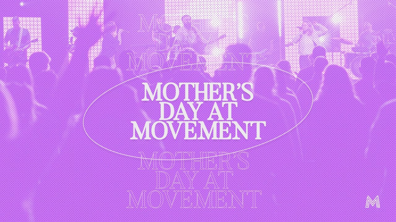 Mother's Day at Movement - YouTube