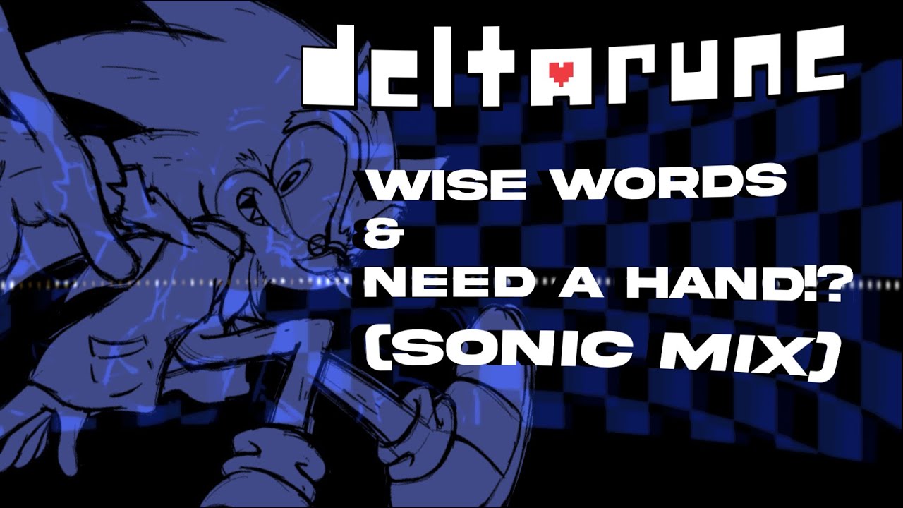 DELTARUNE - His Wise Words & Need a Hero!? [Wise Words & Need a Hand ...
