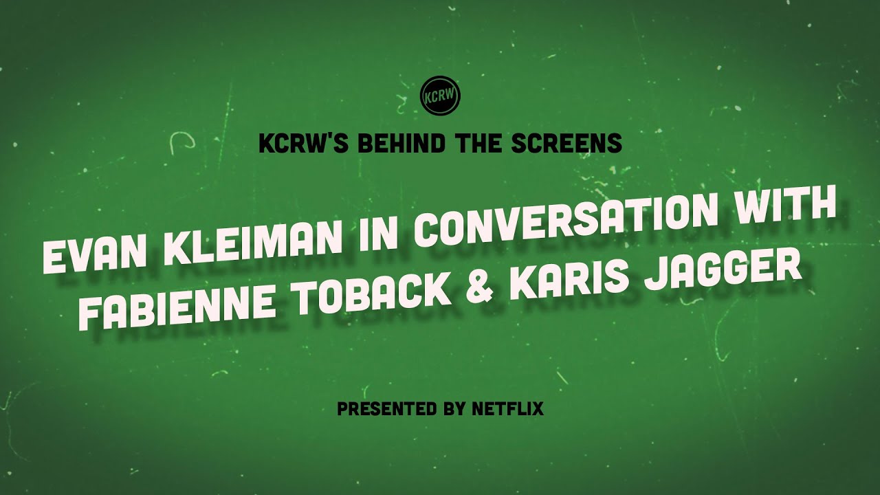KCRW’s Behind the Screens: Evan Kleiman in Conversation with Fabienne ...