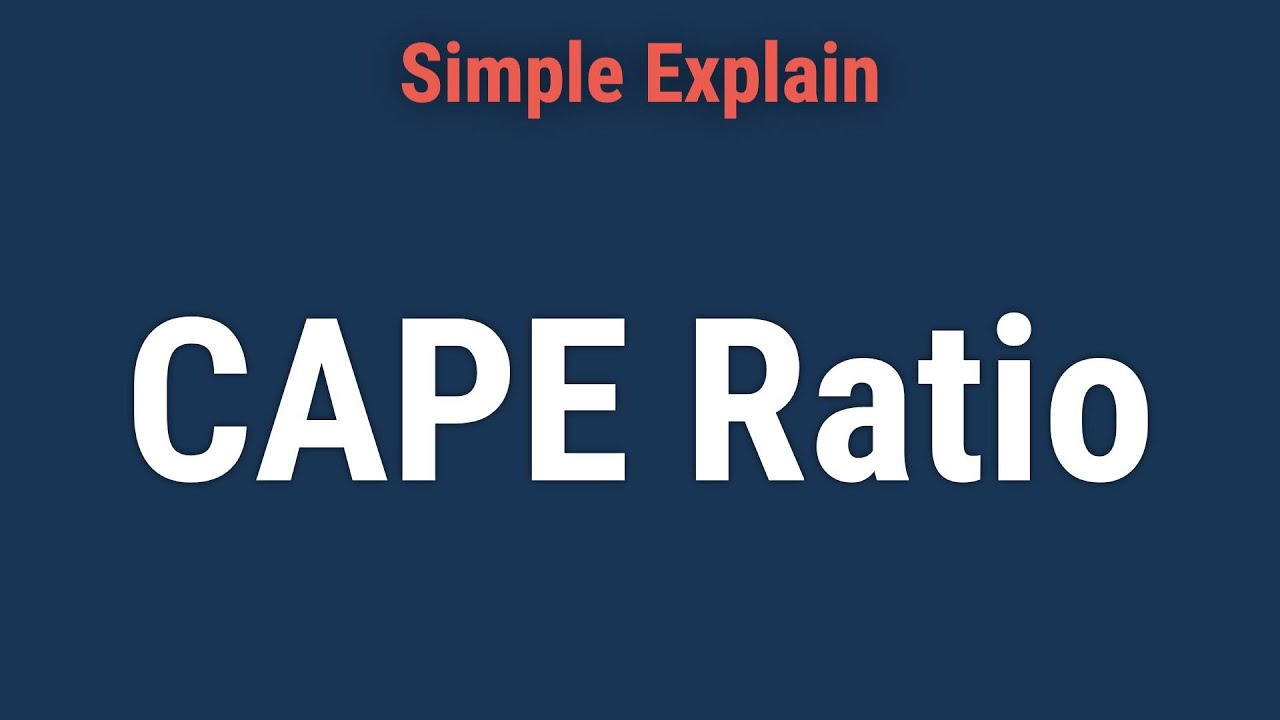 CAPE Ratio (Shiller PE Ratio): Definition, Formula, Uses, Example - YouTube
