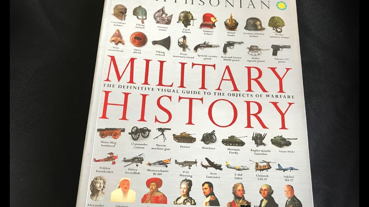 Military History: The Definitive Visual Guide to the Objects of Warfare ...