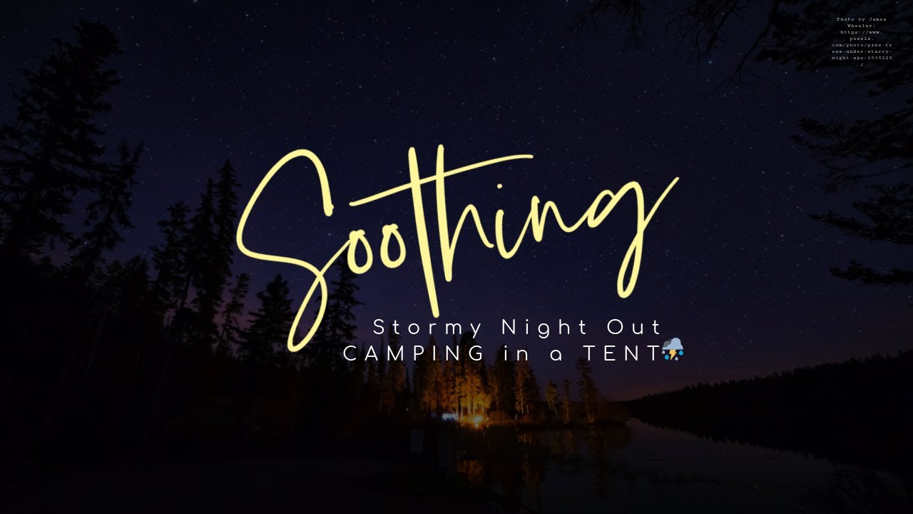 Soothing Thunderstorm ⛈️ Camping Vibes: Relaxing Rain and Thunder ...