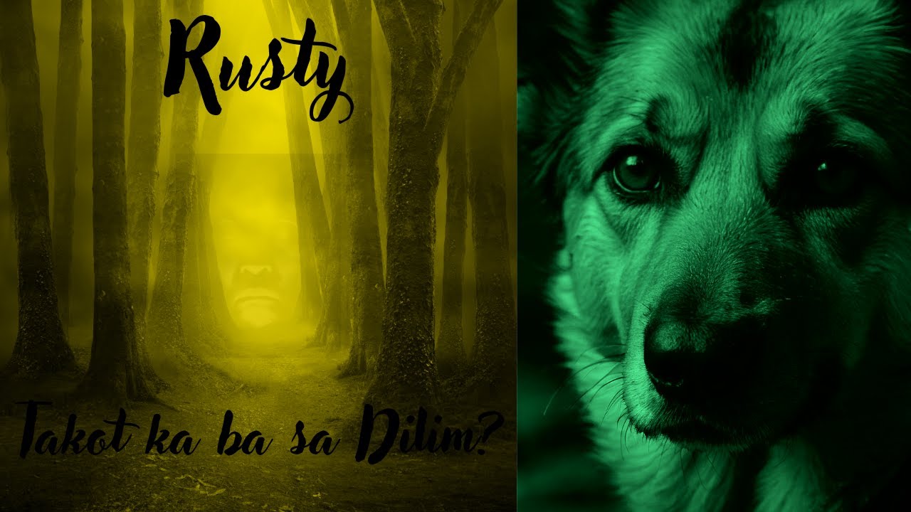 Rusty | Original Scary Story | Haunted | Takot ka ba sa Dilim? | Takot ...