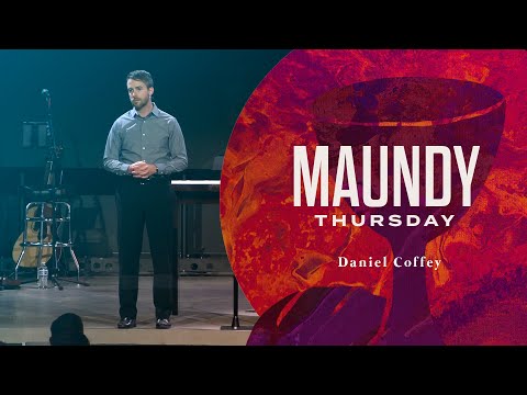 Maundy Thursday :: Sermon Only