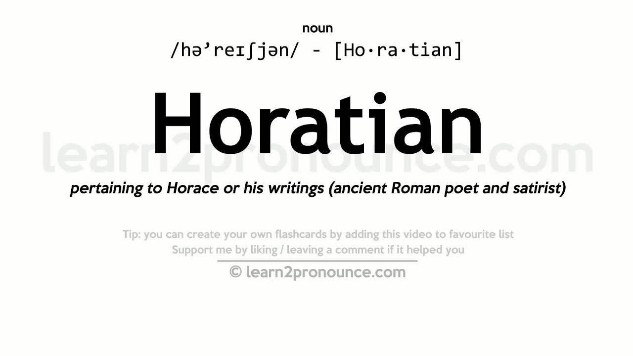 Pronunciation of Horatian | Definition of Horatian - YouTube