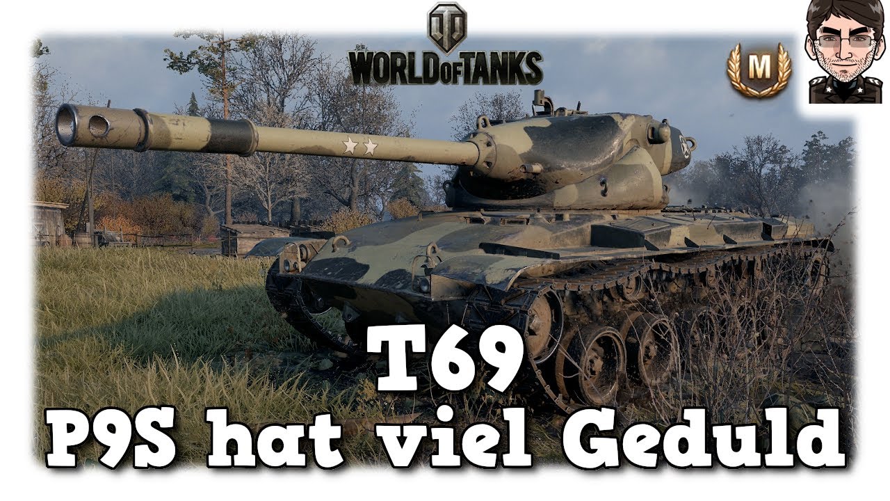 T69 - World of Tanks - P9S hat viel Geduld - YouTube