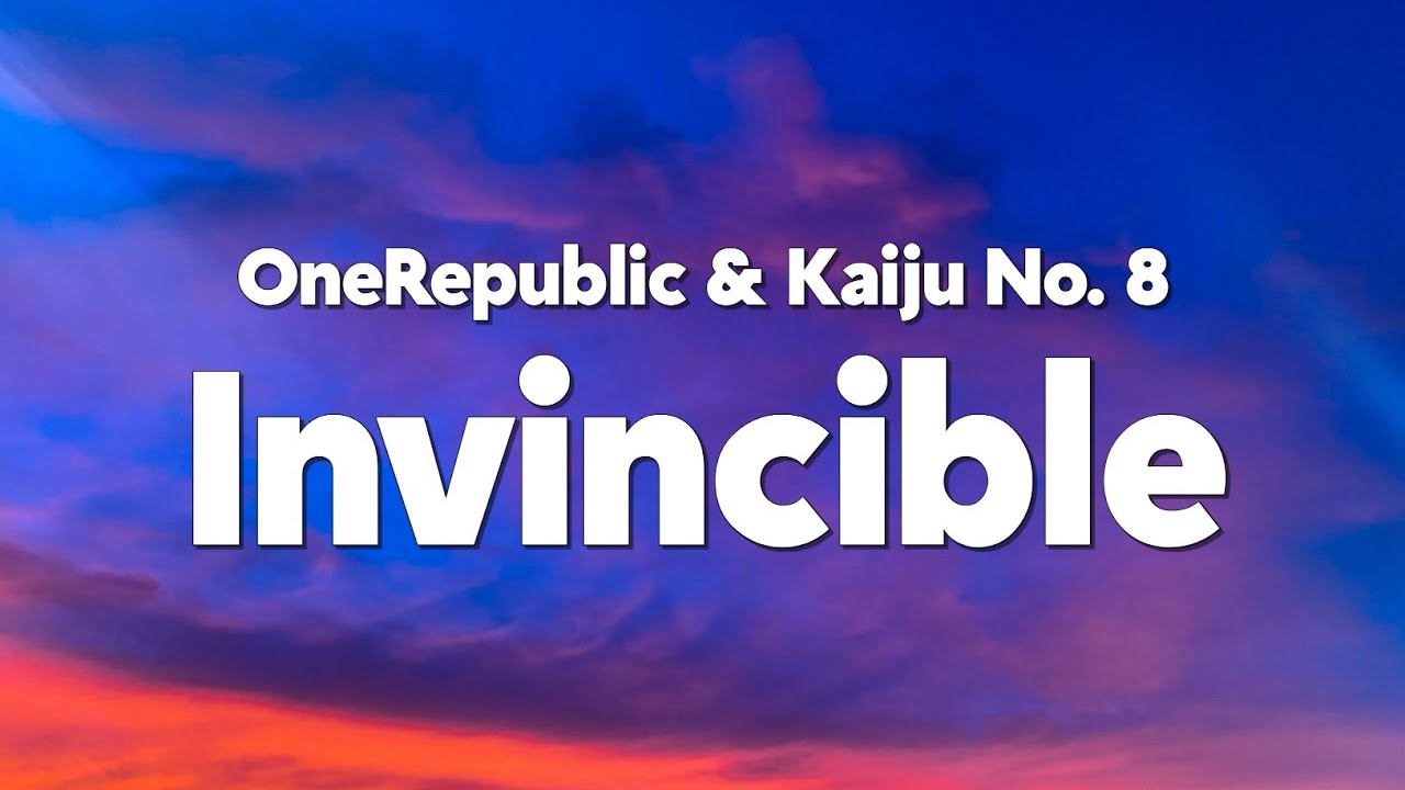 OneRepublic - Invincible (from Kaiju No. 8) [Lyrics] - YouTube