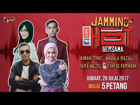 JAMMING HOT Bersama AIMAN TINO,NABILA RAZALI,FARA HEZEL&SYAFIQ FARHAN ...