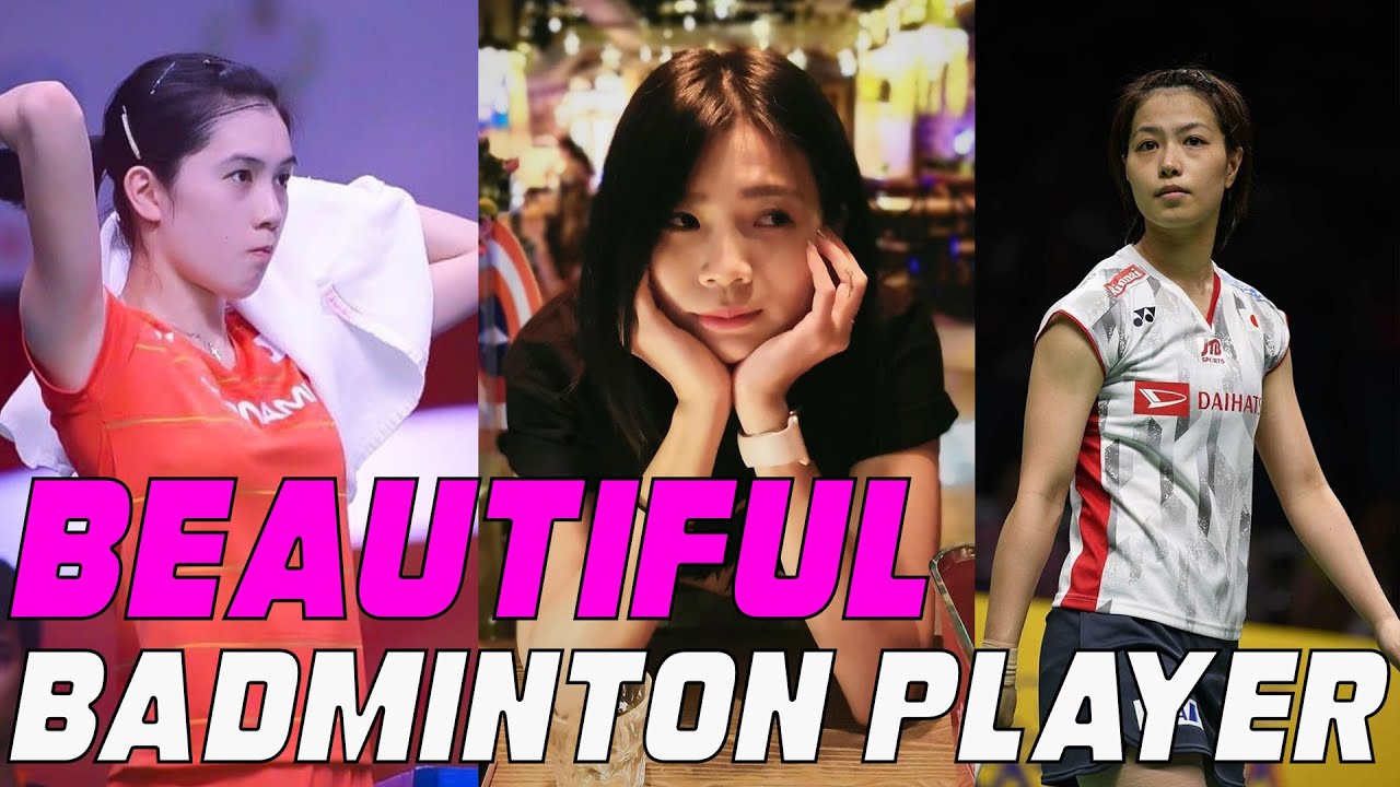 Top 5 Most BEAUTIFUL Badminton Player in the WORLD | Goh Liu Ying, Yuki ...