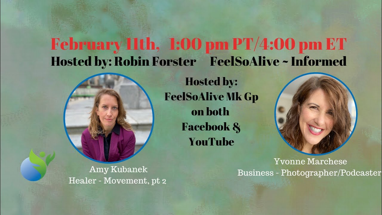 FeelSoAlive ~ Informed with Amy Kubanek & Yvonne Marchese - YouTube