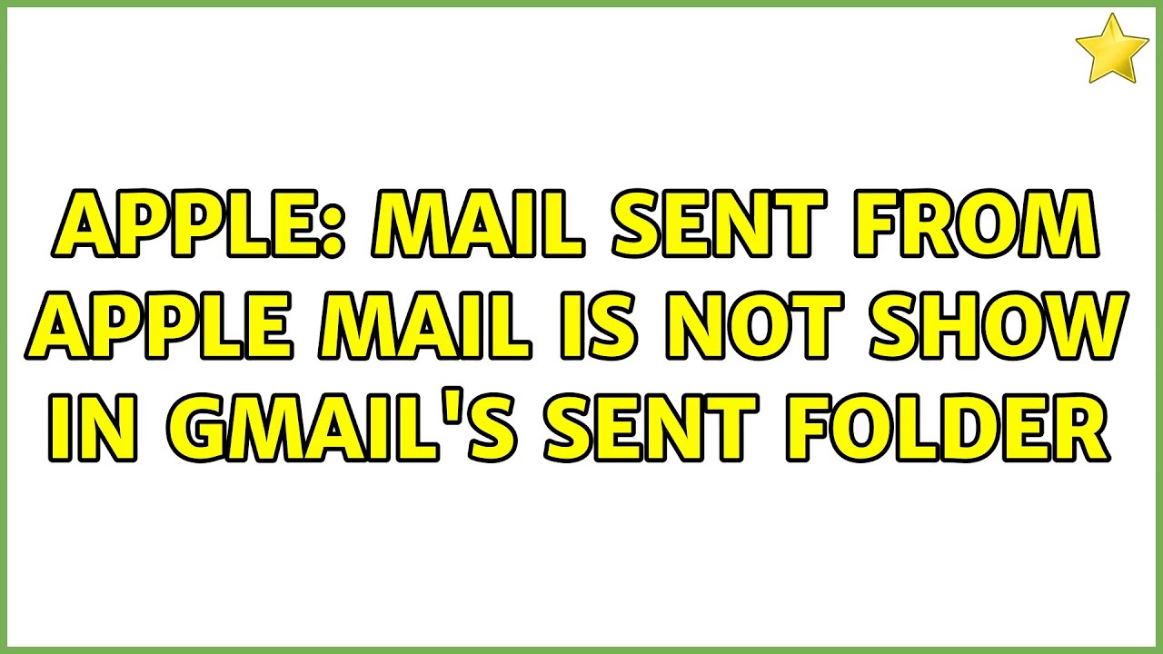 Apple: Mail sent from Apple Mail is not show in Gmail's Sent folder ...