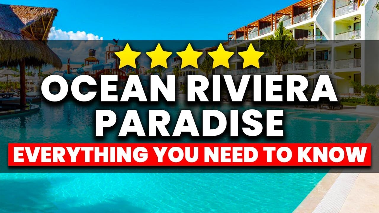 Ocean Riviera Paradise Mexico | (Everything You NEED To Know!) - YouTube
