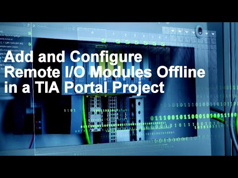 How to Add and Configure Remote I/O Modules Offline in a TIA Portal ...