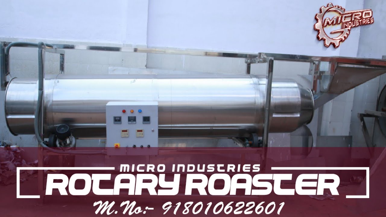 Rotary Roaster Machine | Drum Roaster | Continuous Roaster | Vermicelli ...