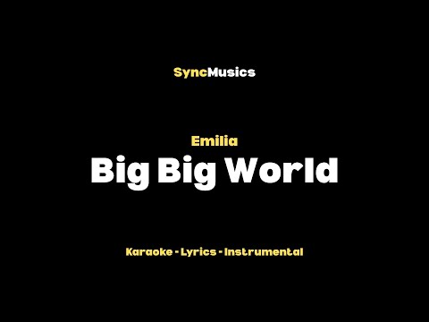 Emilia - Big Big World | Karaoke - Lyrics - Instrumental