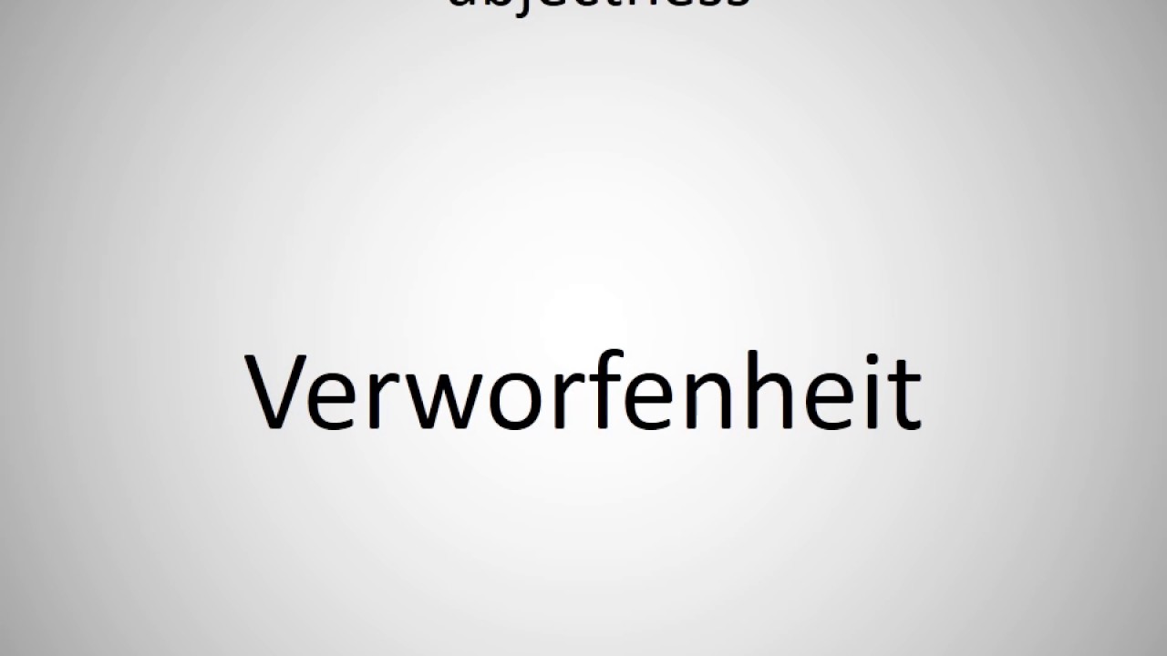 How to say abjectness in German? - YouTube