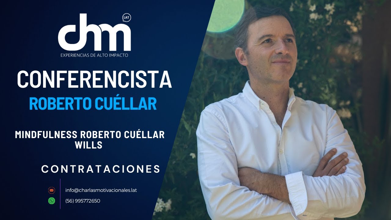 MINDFULNESS - Roberto Cuéllar Wills - Charlas Motivacionales ...