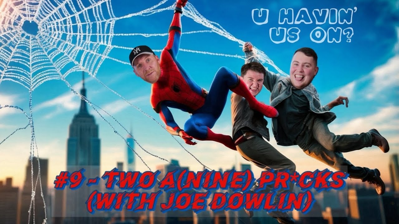 U Havin’ Us On? Podcast #9 - Joe Dowlin (Joeirish) - YouTube