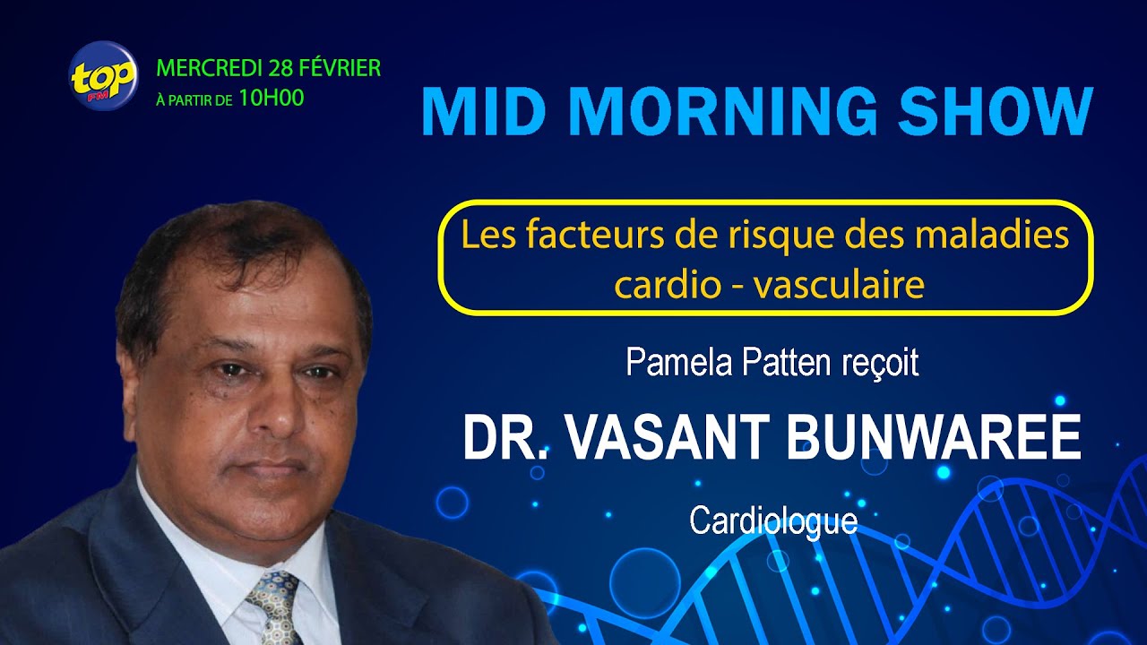 MID MORNING SHOW : Pamela Patten recoit le DR Vasant Bunwaree ...