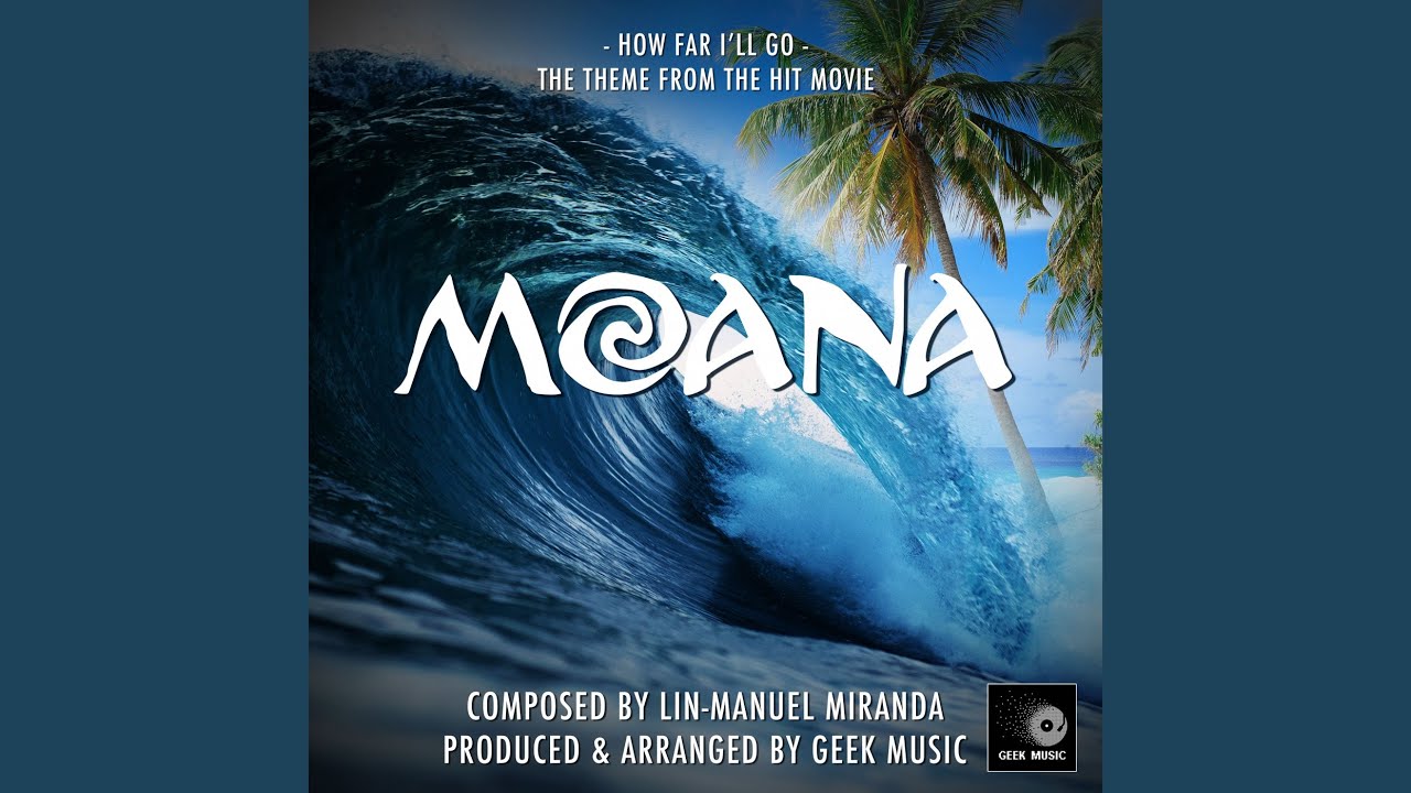 Moana: How Far I'll Go: Main Theme - YouTube